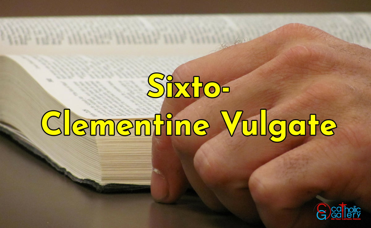 The Sixto-Clementine Vulgate - Catholic Gallery - Bible
